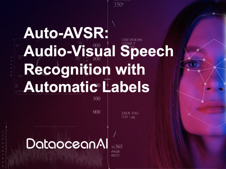 Auto-AVSR: Audio-Visual Speech Recognition with Automatic Labels - DataoceanAI
