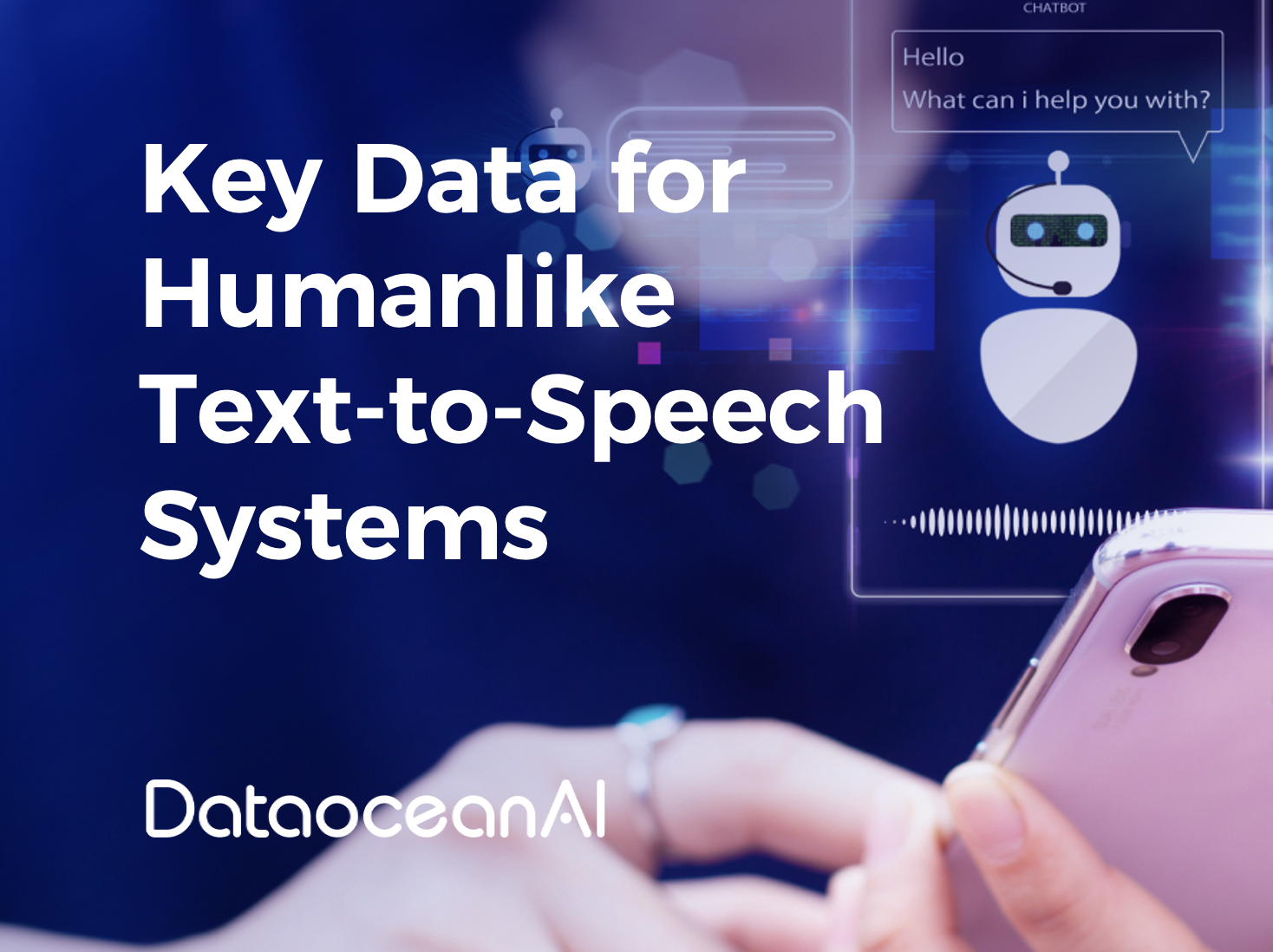 Key Data for Humanlike Text-to-Speech Systems - DataoceanAI
